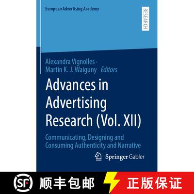 【3-4周达】Advances in Advertising Research (Vol. XII): Communicating, Designing and Consuming Authen... [9783658404314]