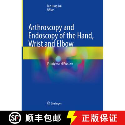 【3-4周达】精装 Arthroscopy and Endoscopy of the Hand, Wrist and Elbow: Principle and Practice [9789811641411]