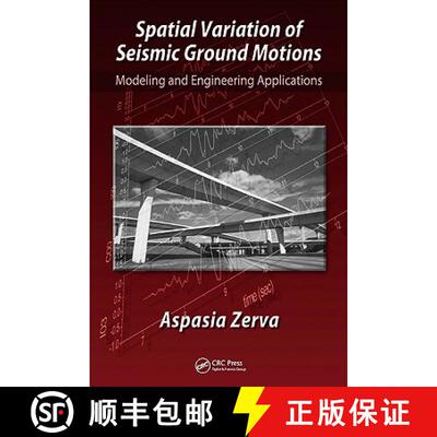 【3-4周达】精装 Spatial Variation of Seismic Ground Motions: Modeling and Engineering Applications [9780849399299]