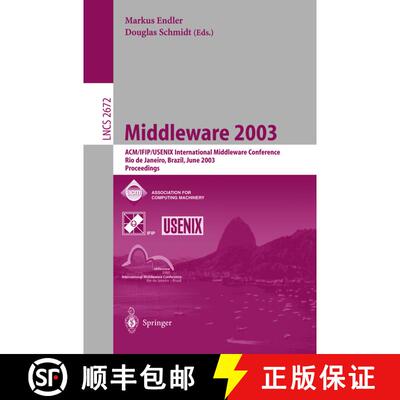 【3-4周达】Middleware 2003 : ACM/IFIP/USENIX International Middleware Conference, Rio de Janeiro, Bra... [9783540403173]