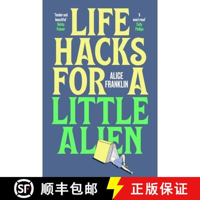 【3-4周达】Life Hacks For a Little Alien : the tender and life-affirming debut, perfect for book clubs [9781529435757]
