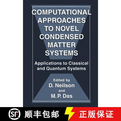 【3-4周达】Computational Approaches to Novel Condensed Matter Systems : Applications to Classical and... [9781475797930]