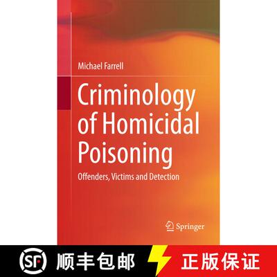 【3-4周达】精装 Criminology of Homicidal Poisoning : Offenders, Victims and Detection (1st ed. 2017) [9783319591162]