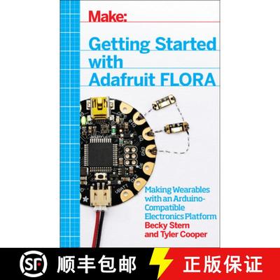 【3-4周达】Getting Started with Adafruit Flora: Making Wearables with an Arduino-Compatible Electroni... [9781457183225]