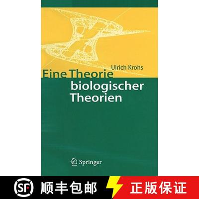【3-4周达】Eine Theorie biologischer Theorien : Status and Gehalt von Funktionsaussagen und informati... [9783540222583]