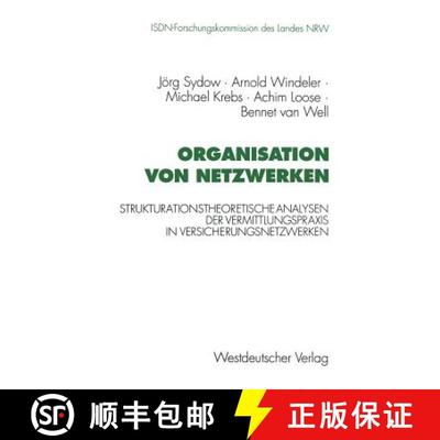 【3-4周达】Organisation von Netzwerken : Strukturationstheoretische Analysen der Vermittlungspraxis i... [9783531127453]