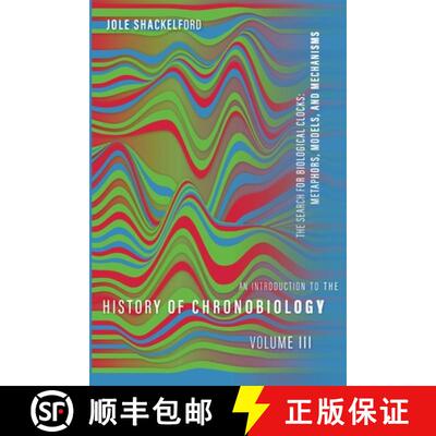 【3-4周达】精装 An Introduction to the History of Chronobiology, Volume 3: The Search for Biological ... [9780822947332]