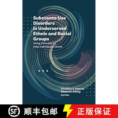 【3-4周达】Substance Use Disorders in Underserved Ethnic and Racial Groups: Using Diversity to Help I... [9781433836589]