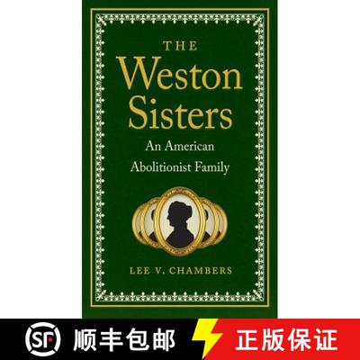 预订 The Weston Sisters: An American Abolitionist Family [9781469618173]