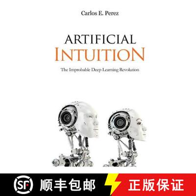 【3-4周达】Artificial Intuition: The Improbable Deep Learning Revolution [9781983895647]