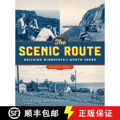 【3-4周达】精装 The Scenic Route – Building Minnesota`s North Shore [9780816641383]