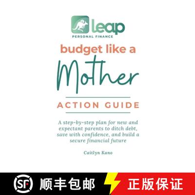 【3-4周达】Budget Like a Mother Action Guide: A step-by-step plan for new and expectant parents to di... [9781300249207]