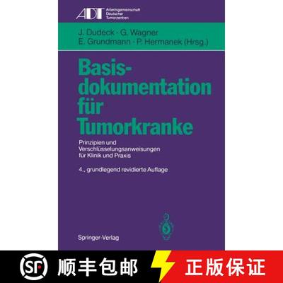 【3-4周达】Basisdokumentation Fur Tumorkranke: Prinzipien Und Verschl Sselungsanweisungen Fur Klinik ... [9783540563976]