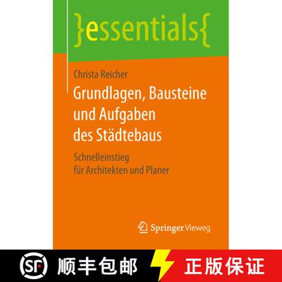 【3-4周达】Grundlagen, Bausteine und Aufgaben des Städtebaus : Schnelleinstieg für Architekten und ... [9783658256586]