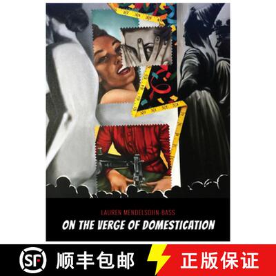 【3-4周达】精装 Lauren Mendelsohn-Bass: On the Verge of Domestication [9780998748481]