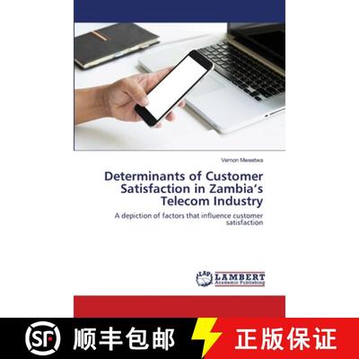 预订 Determinants of Customer Satisfaction in Zambia's Telecom Industry [9786202515108]