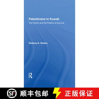 【3-4周达】Palestinians in Kuwait: The Family and the Politics of Survival [9780367282202]