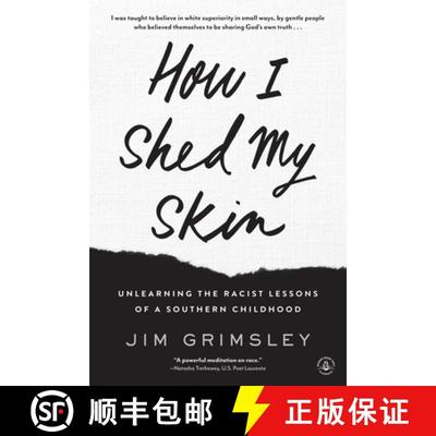 【3-4周达】How I Shed My Skin : Unlearning the Racist Lessons of a Southern Childhood: Unlearning the... [9781616205348]