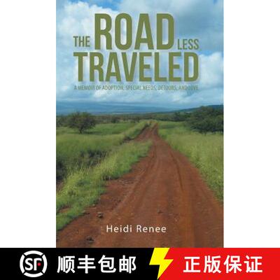 【3-4周达】精装 The Road Less Traveled: A Memoir of Adoption, Special Needs, Detours, and Love [9781512745627]
