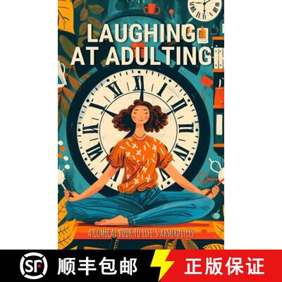 【3-4周达】Laughing at Adulting: A Comical Book to Life's Absurdities with Hilarious Jokes, Amusing A... [9781803932422]