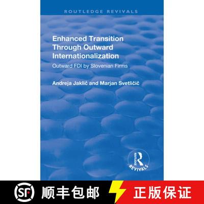 【3-4周达】Enhanced Transition Through Outward Internationalization: Outward FDI by Slovenian Firms [9781138727168]