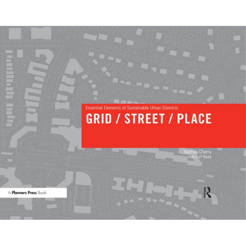 预订 Grid/ Street/ Place: Essential Elements of Sustainable Urban ...