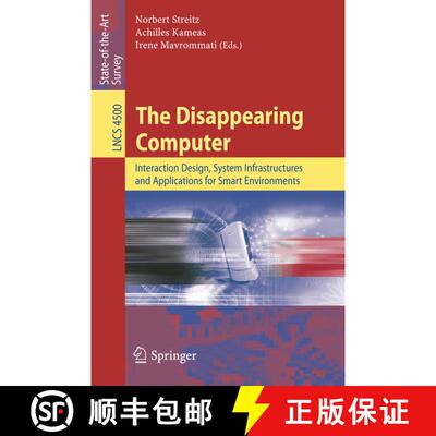 【3-4周达】The Disappearing Computer : Interaction Design, System Infrastructures and Applications fo... [9783540727255]
