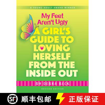 预订 My Feet Aren't Ugly: A Girl's Guide to Loving Herself from the Inside Out [9780825309373]