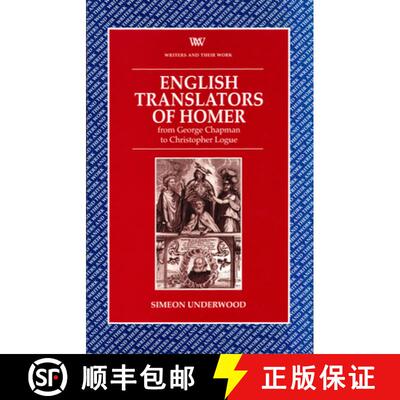 【3-4周达】English Translators of Homer – From George Chapman to Christopher Logue [9780746308707]