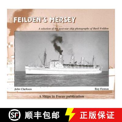 【3-4周达】Feilden's Mersey: The Post-War Ship Photographs [9781901703610]