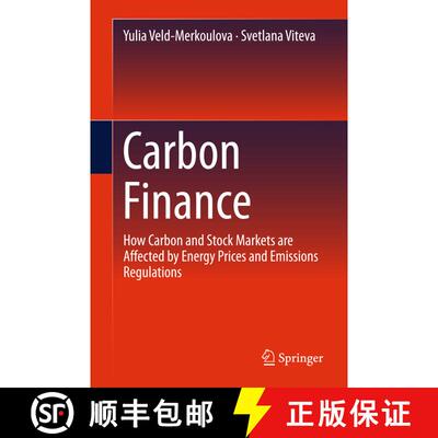 【3-4周达】精装 Carbon Finance : How Carbon and Stock Markets are affected by Energy Prices and Emiss... [9783319254104]