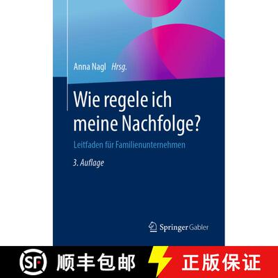 【3-4周达】Wie regele ich meine Nachfolge?: Leitfaden für Familienunternehmen (3., akt. Auflage 2019... [9783658258443]