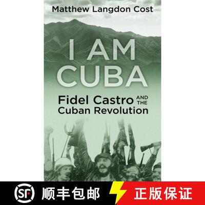 【3-4周达】I am Cuba: Fidel Castro and the Cuban Revolution [9781645990284]