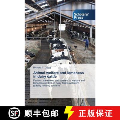 【3-4周达】Animal welfare and lameness in dairy cattle: Factors, measures and barriers to welfare and... [9783639668049]