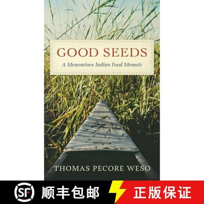 预订 Good Seeds: A Menominee Indian Food Memoir [9780870207716]
