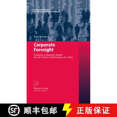 【3-4周达】Corporate Foresight : Towards a Maturity Model for the Future Orientation of a Firm [9783790828276]
