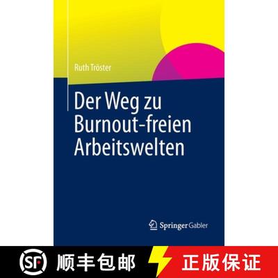 【3-4周达】Der Weg zu Burnout-freien Arbeitswelten [9783658001483]