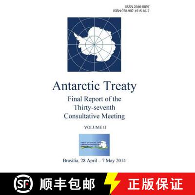 【3-4周达】Final Report of the Thirty-seventh Antarctic Treaty Consultative Meeting - Volume II [9789871515837]