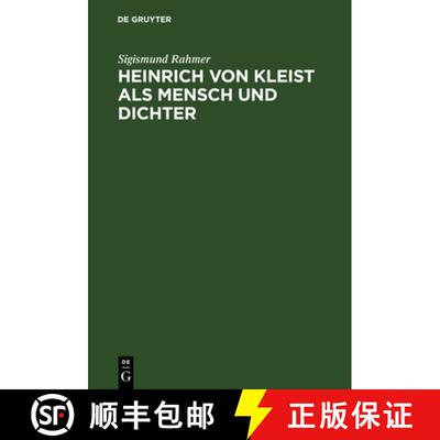 【3-4周达】Heinrich von Kleist als Mensch und Dichter [9783111117546]