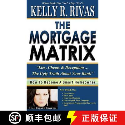 【3-4周达】The Mortgage Matrix: Lies, Cheats & Deceptions...The Ugly Truth About Your Bank [9780615689234]