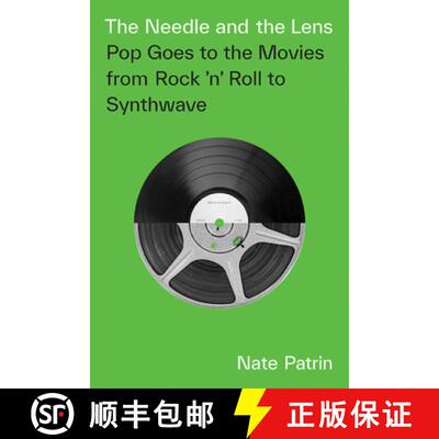 【3-4周达】The Needle and the Lens – Pop Goes to the Movies from Rock `n` Roll to Synthwave [9781517913243]