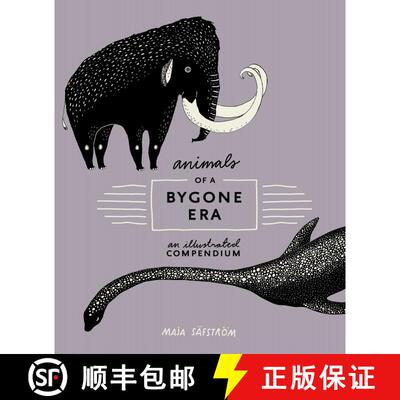 【3-4周达】Animals of a Bygone Era: An Illustrated Compendium [9780399578526]