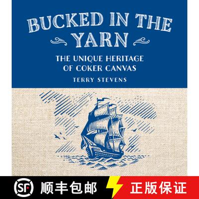 【3-4周达】精装 Bucked in the Yarn - The unique heritage of Coker Canvas: The unique heritage of Coke... [9781802586978]