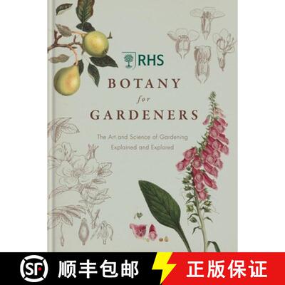 【3-4周达】精装 RHS Botany for Gardeners : The Art and Science of Gardening Explained & Explored [9781845338336]
