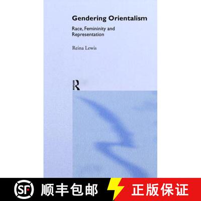 【3-4周达】精装 Gendering Orientalism: Race, Femininity and Representation [9781138475571]