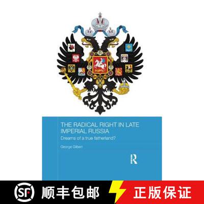 【3-4周达】The Radical Right in Late Imperial Russia: Dreams of a True Fatherland? [9781138476707]