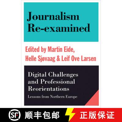 【3-4周达】Journalism Re-examined : Digital Challenges and Professional Orientations (Lessons from No... [9781783207183]
