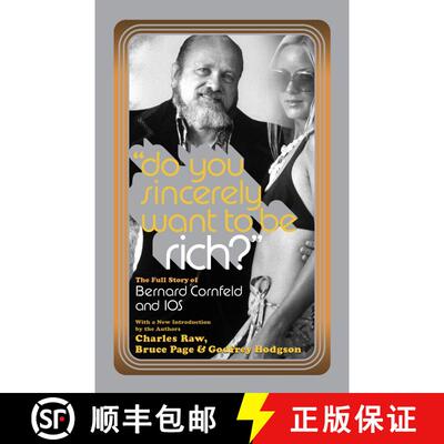 【3-4周达】Do You Sincerely Want to Be Rich?: The Full Story of Bernard Cornfeld and I.O.S. [9780767920063]
