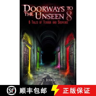 【3-4周达】Doorways to the Unseen 8: 6 Tales of Terror and Suspense [9781946038074]