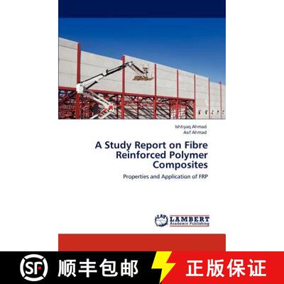 预订 A Study Report on Fibre Reinforced Polymer Composites [9783847370383]